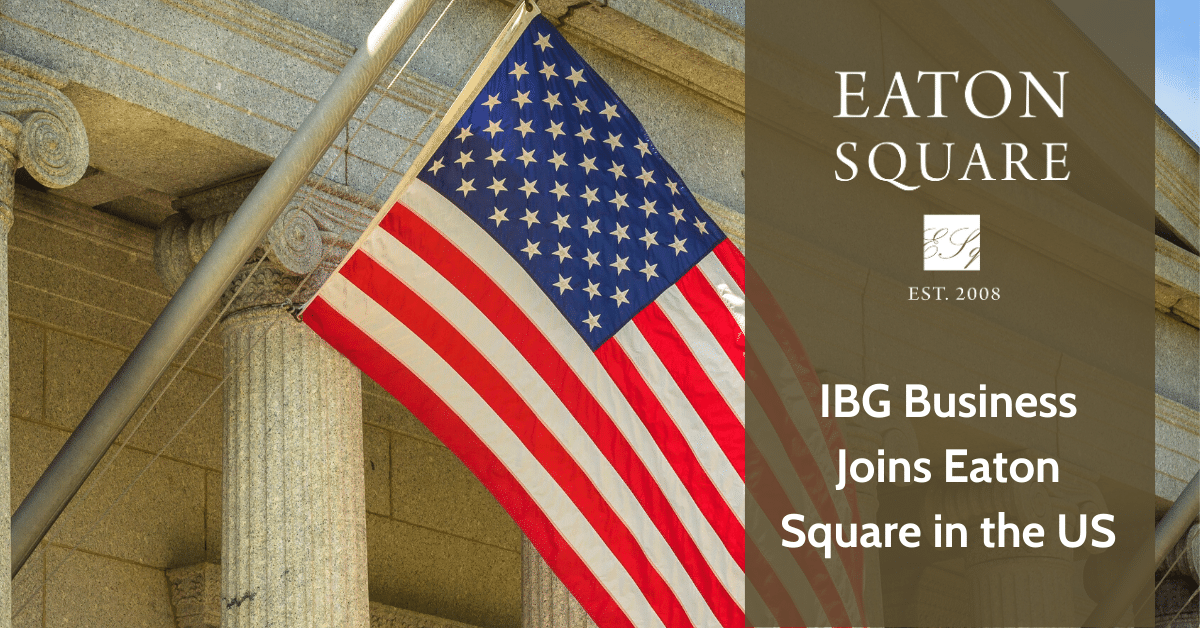 Eaton Square Doubles in Size in the USA with the addition of IBG ...