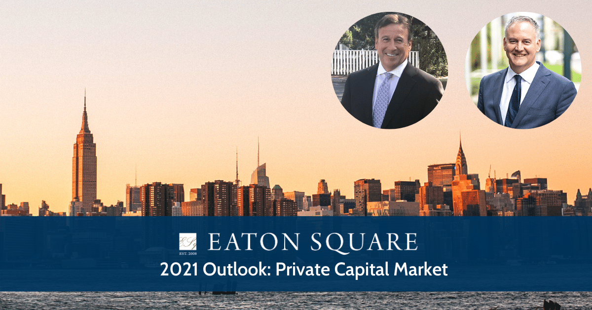 2021 Outlook: Private Capital Market | Eaton Square