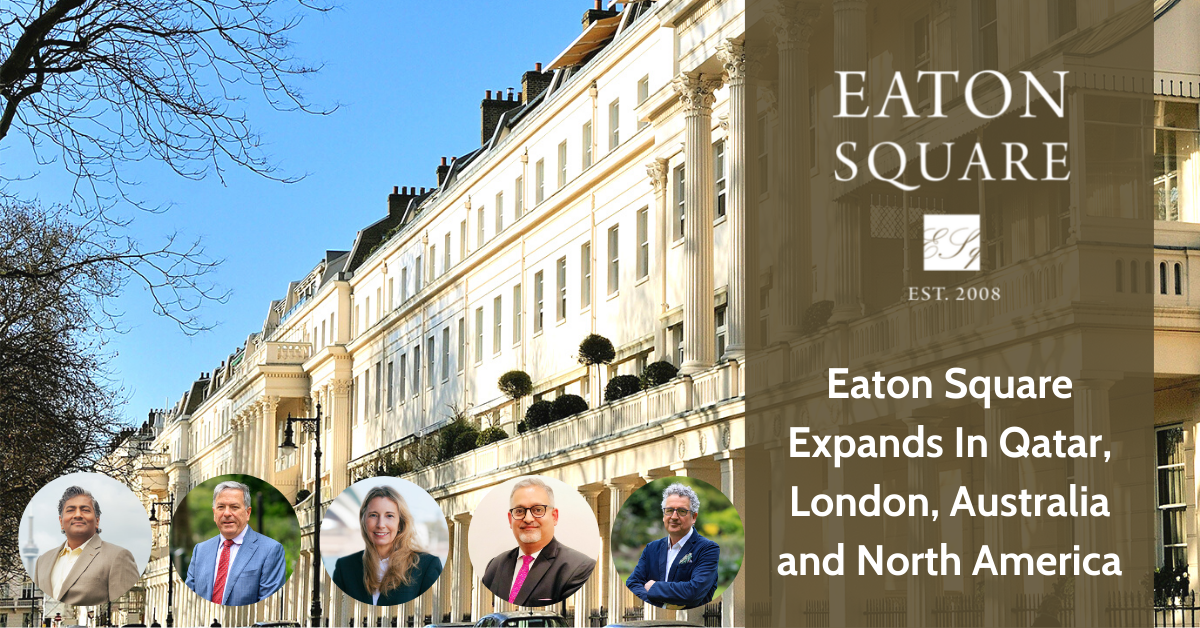 Eaton Square Expands In Qatar, London, Australia and North America ...