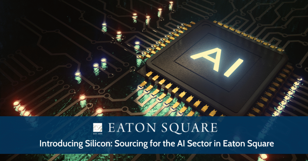 Introducing Silicon: Sourcing for the AI Sector in Eaton Square | Eaton ...