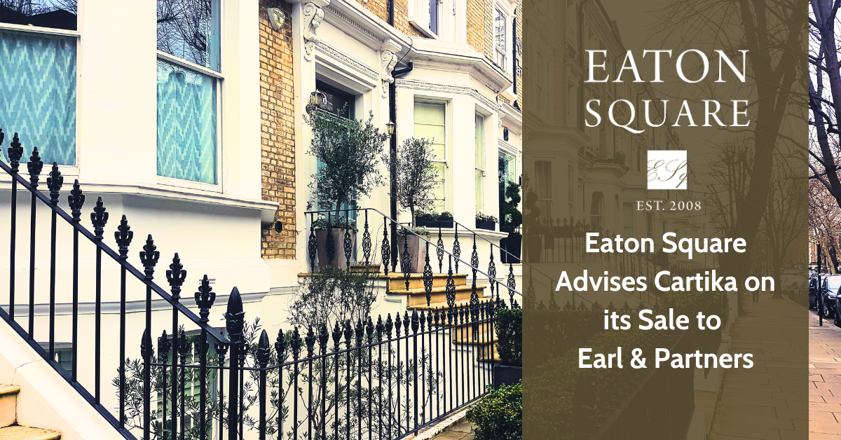 Eaton Square Advises Cartika on Its Sale to Earl & Partners | Eaton Square